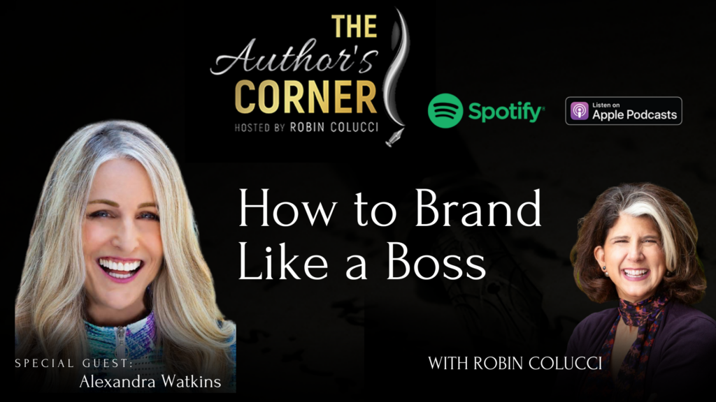 How to Brand Like a Boss with Alexandra Watkins • The Author's Corner ...